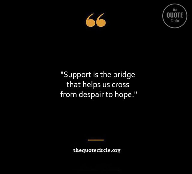 Top Best New Famous Support Quotes for Everyone